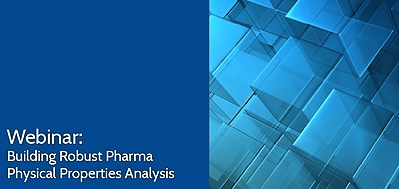 Building Robust Pharma Physical Properties Analysis - Webinar - Pharma ...
