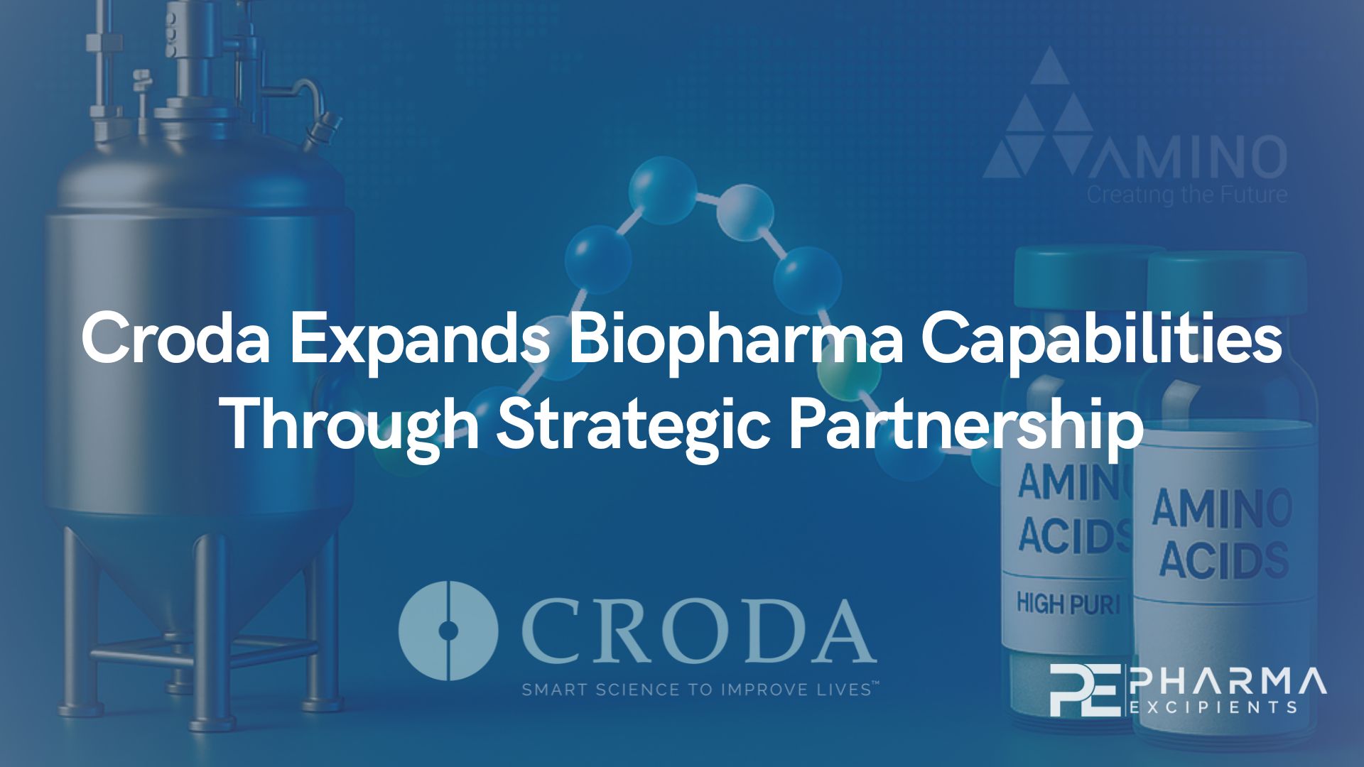 Croda expands biopharma capabilities through strategic partnership - Pharma Excipients